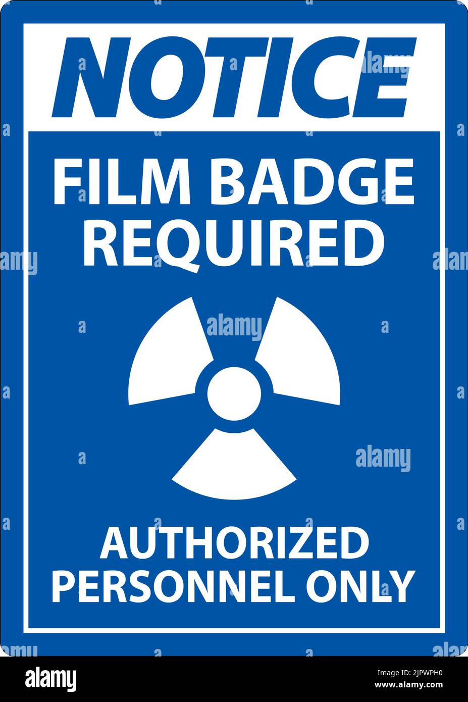 Notice Film Badge Required Authorized Only Sign on white background ...