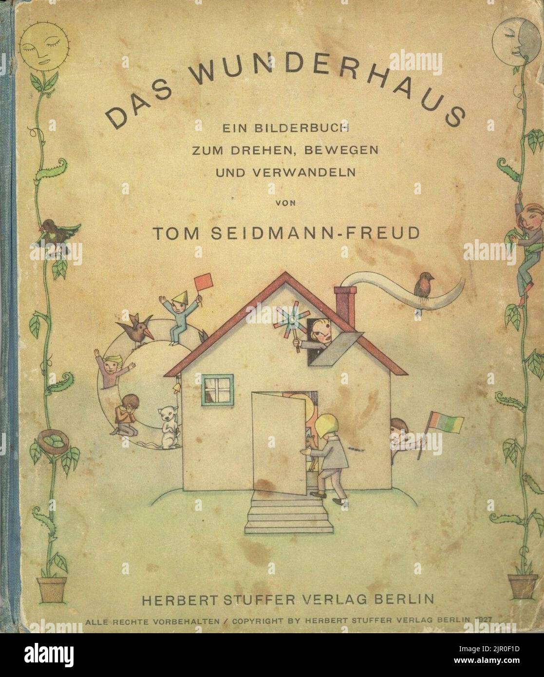 Tom Seidmann-Freud - Das Wunderhaus. Ein Bilderbuch zum Drehen, Bewegen ...