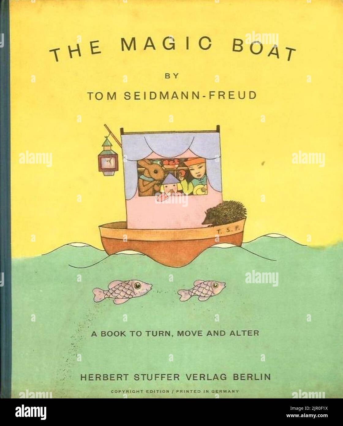 Tom Seidmann-Freud - The Magic Boat. (Das Zauberboot). A book to turn ...