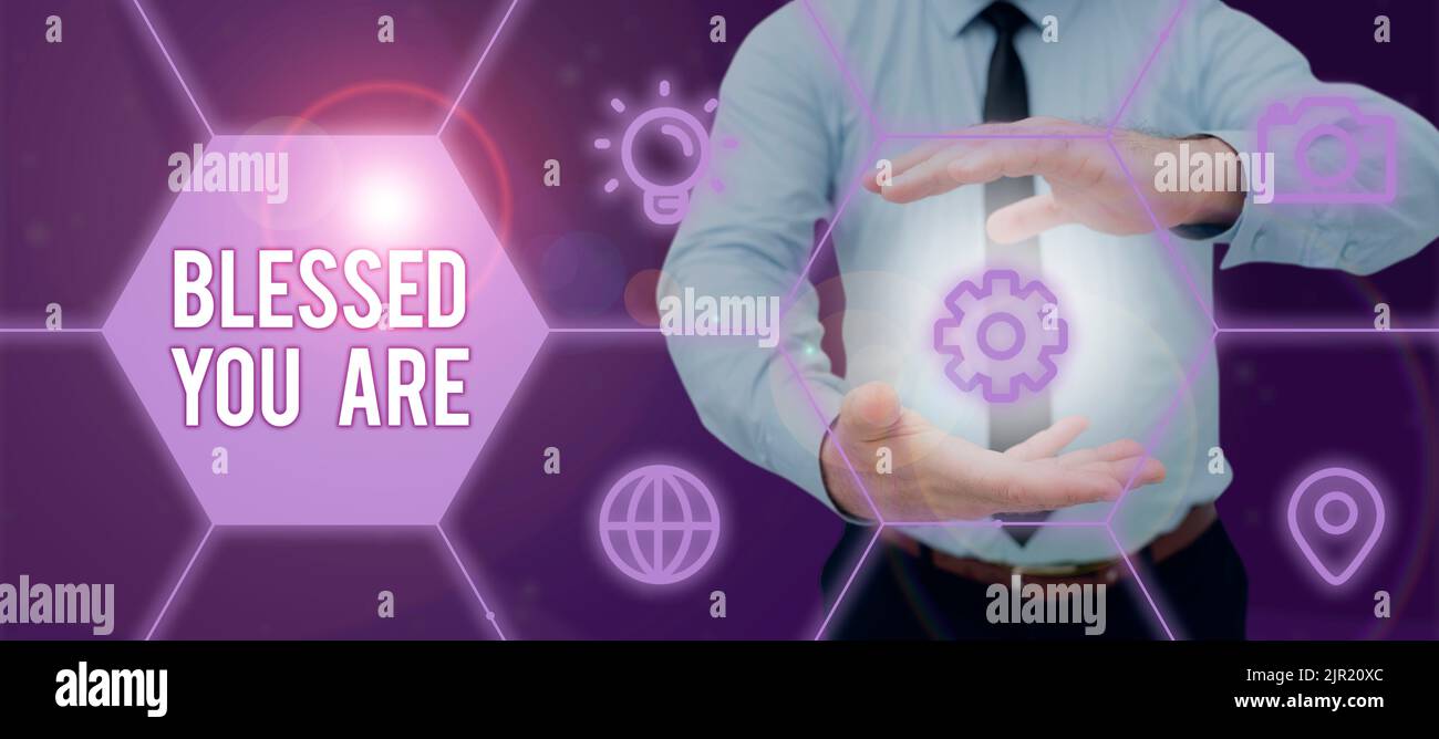 Conceptual caption Blessed You Are. Business approach Spiritual ...