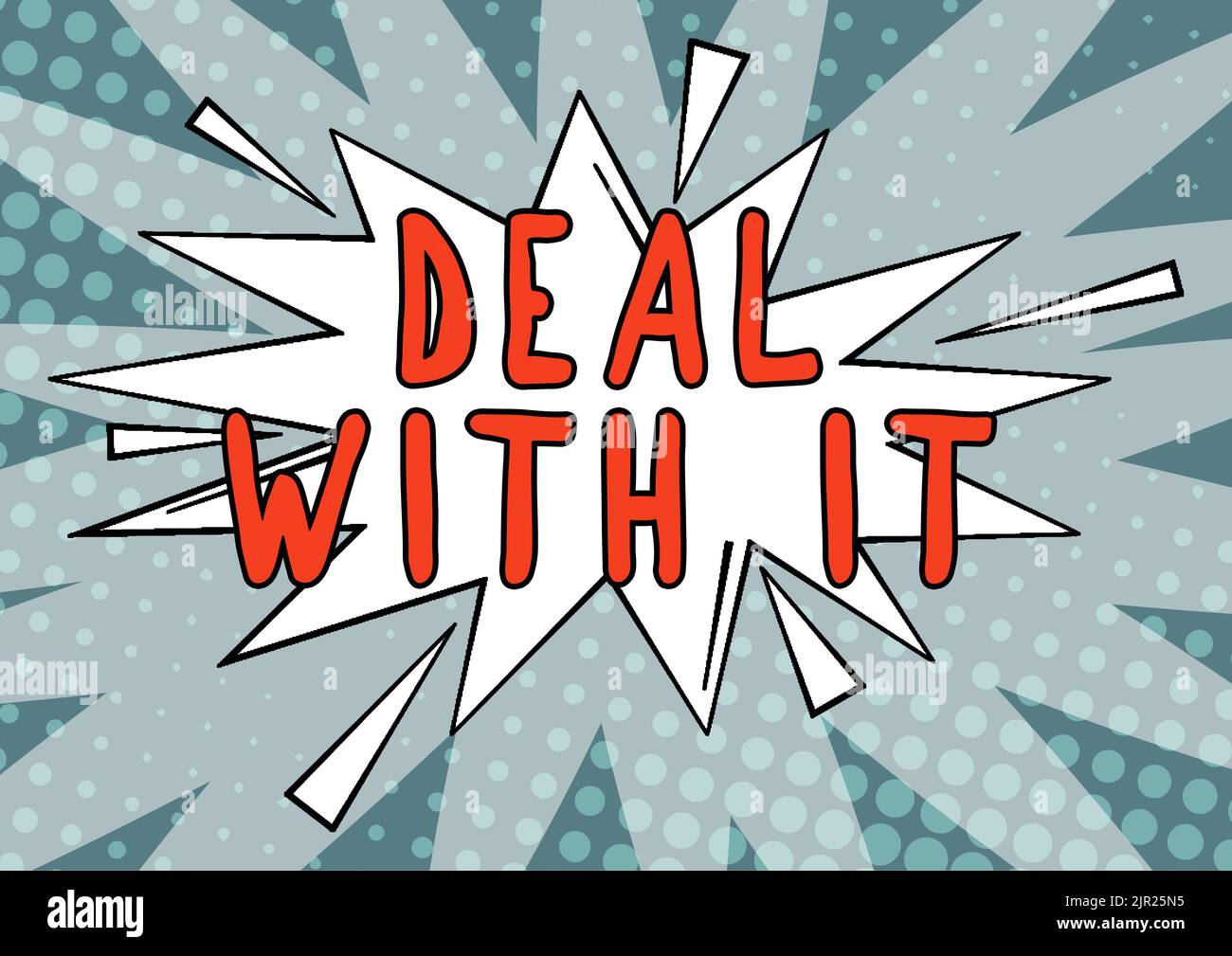 Sign displaying Deal With It. Business showcase Adapt to some ...