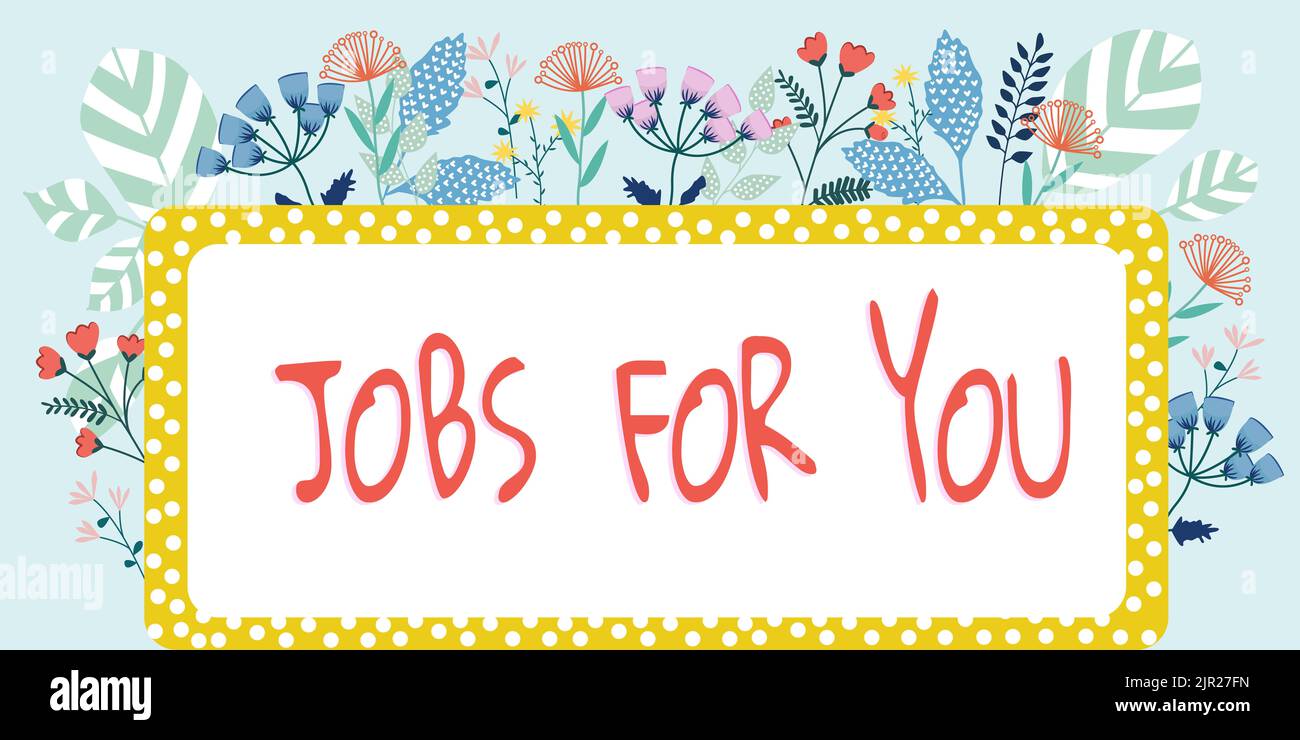 Text sign showing Jobs For You. Business approach List of available ...