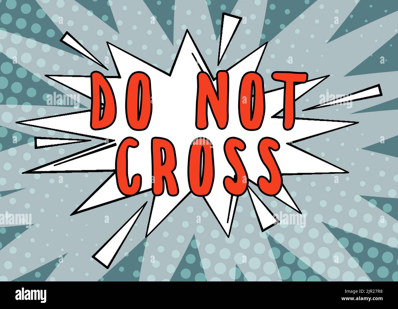 Handwriting text Do Not Cross. Business approach Crossing is forbidden ...