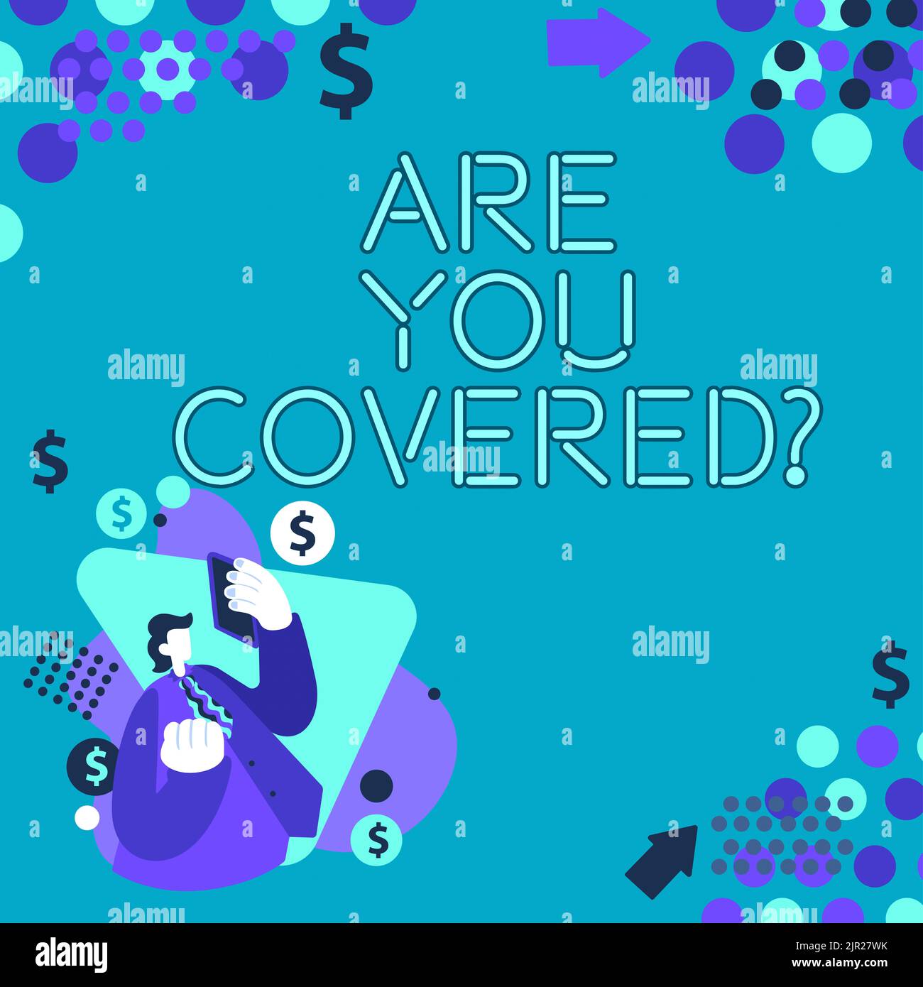 Text showing inspiration Are You Covered. Conceptual photo Asking about ...
