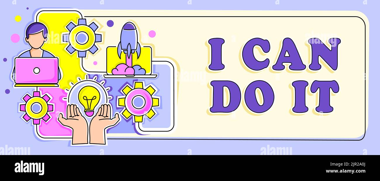 Inspiration showing sign I Can Do It. Word for ager willingness to ...