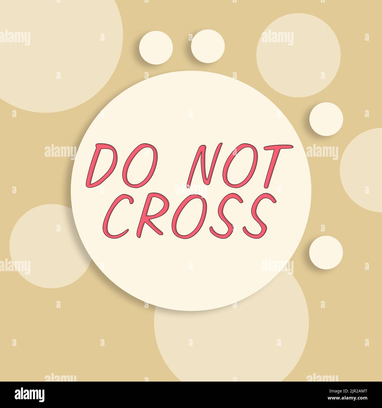 Inspiration showing sign Do Not Cross. Conceptual photo Crossing is ...