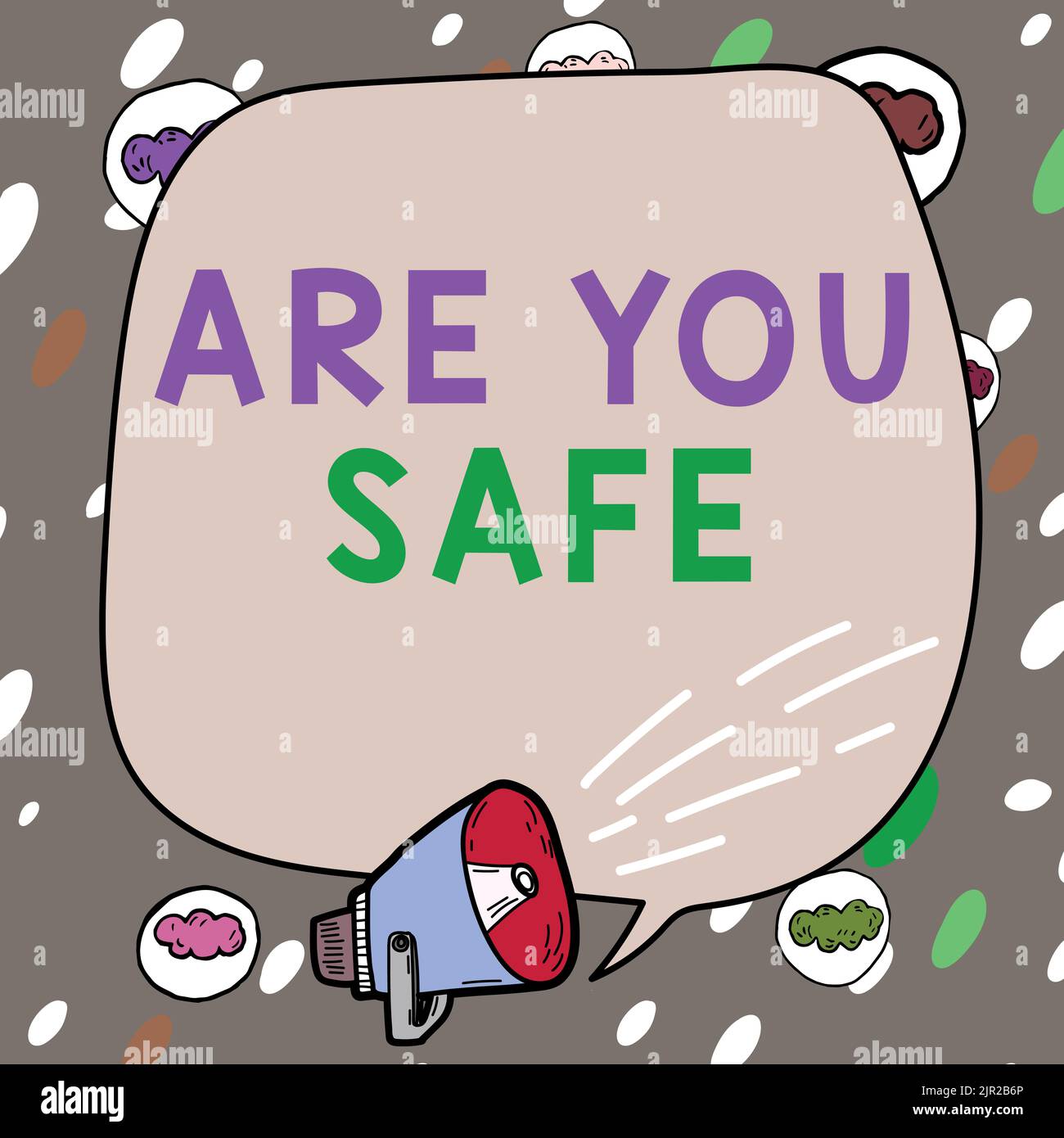 Text sign showing Are You Safe. Word Written on Free from danger Not ...