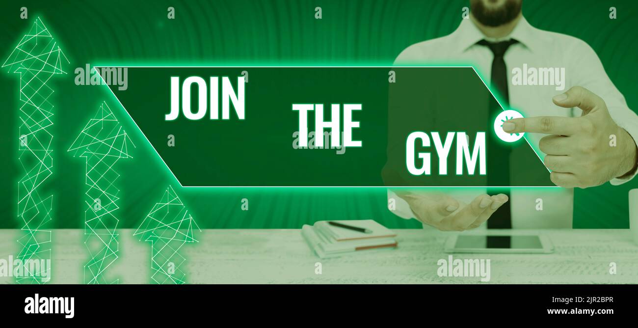 Sign displaying Join The Gym. Conceptual photo Motivation to start ...