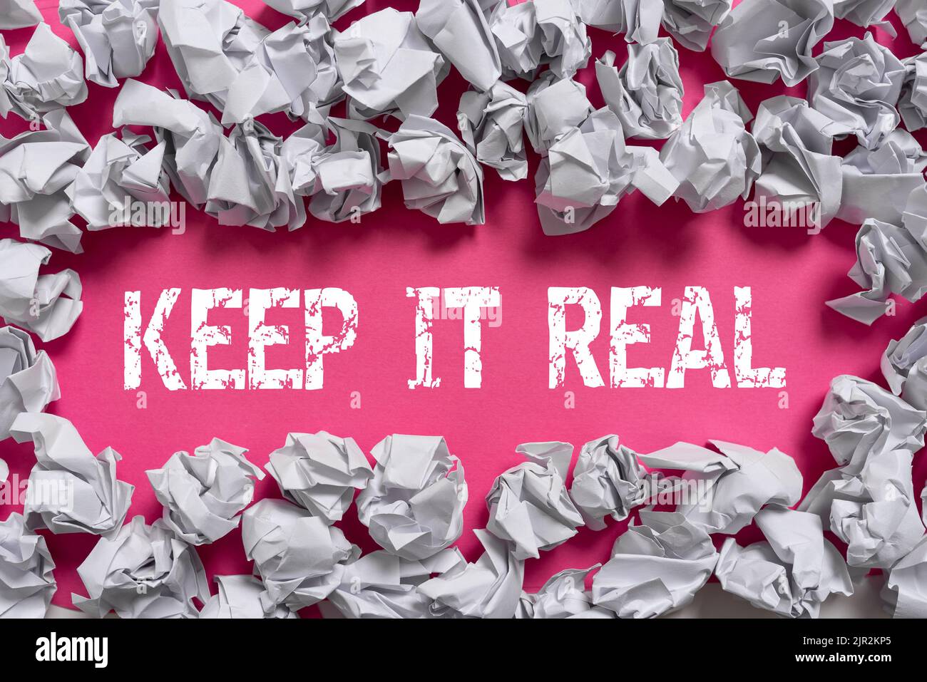 Conceptual display Keep It Real. Concept meaning Be yourself honest ...
