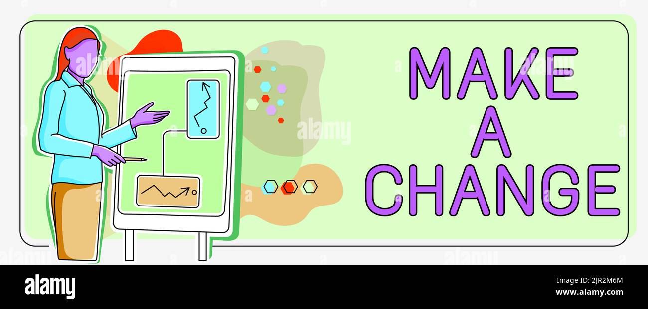 Sign displaying Make A Change. Business concept Try new thing Evolve ... Sign displaying Make A Change. Business concept Try new thing Evolve ...