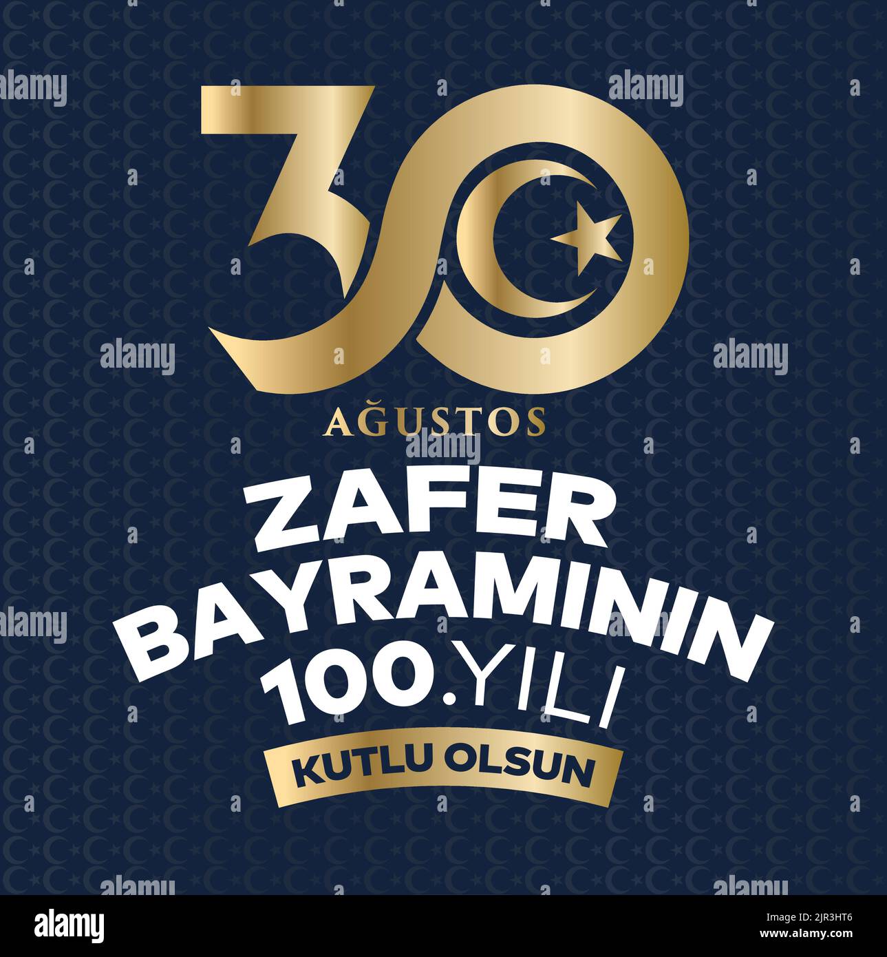 30 Ağustos Zafer Bayramı 100 yıl Kutlu Olsun. Translation: August 30 ...