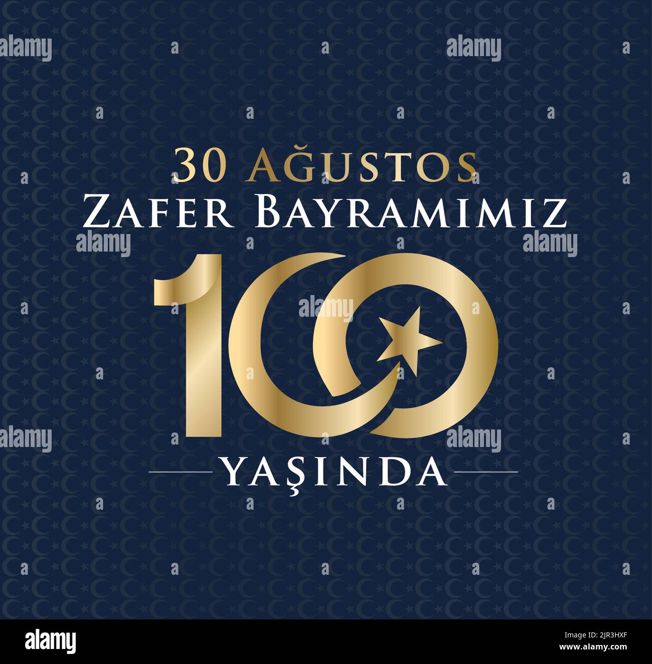 30 Ağustos Zafer Bayramı 100 yıl Kutlu Olsun. Translation: August 30 ...