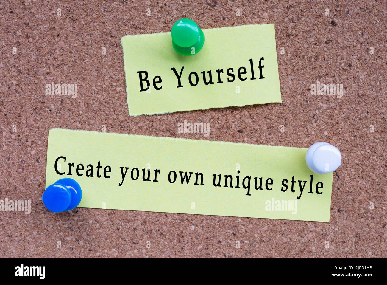 Be yourself, create your own unique style words on stick note and ...