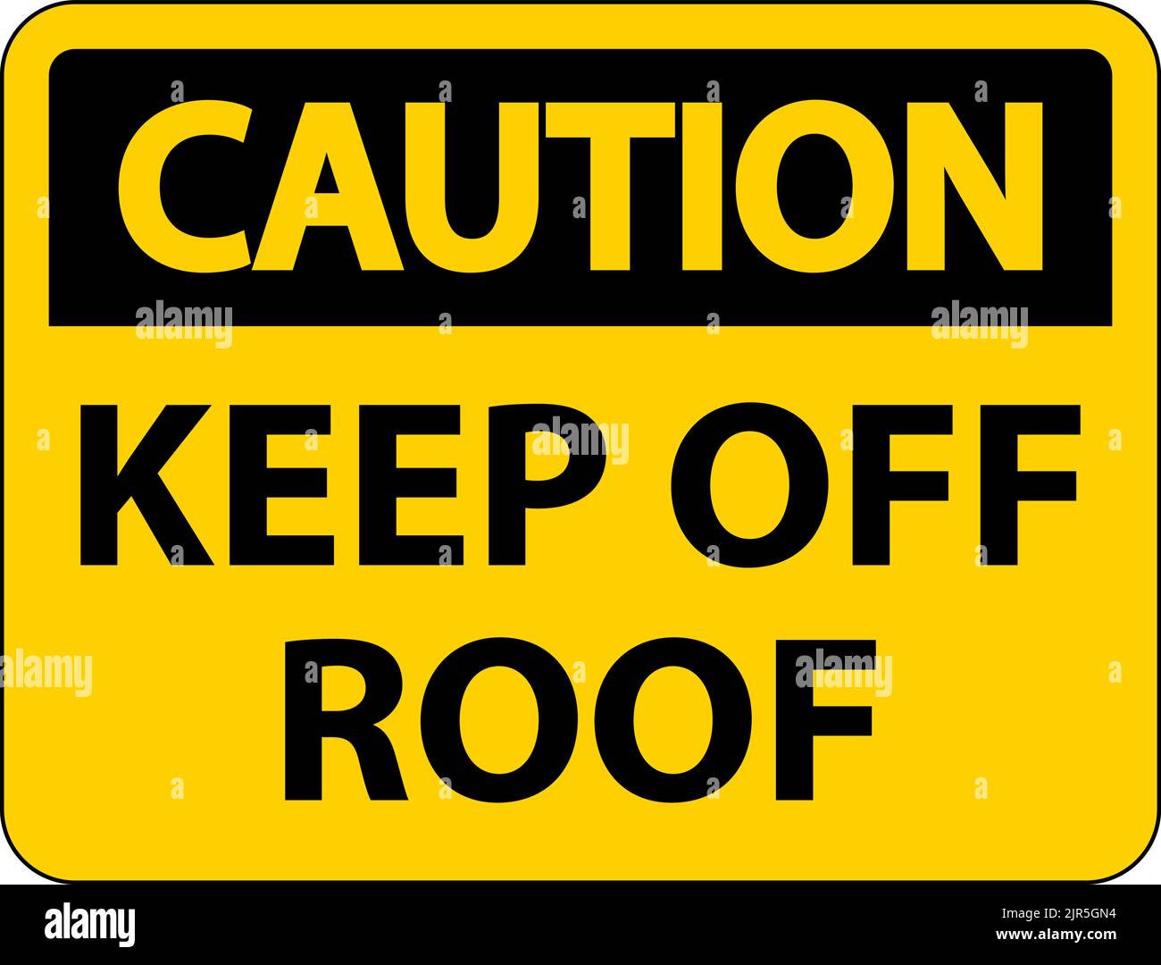 Caution Keep Off Roof Sign On White Background Stock Vector Image & Art ...