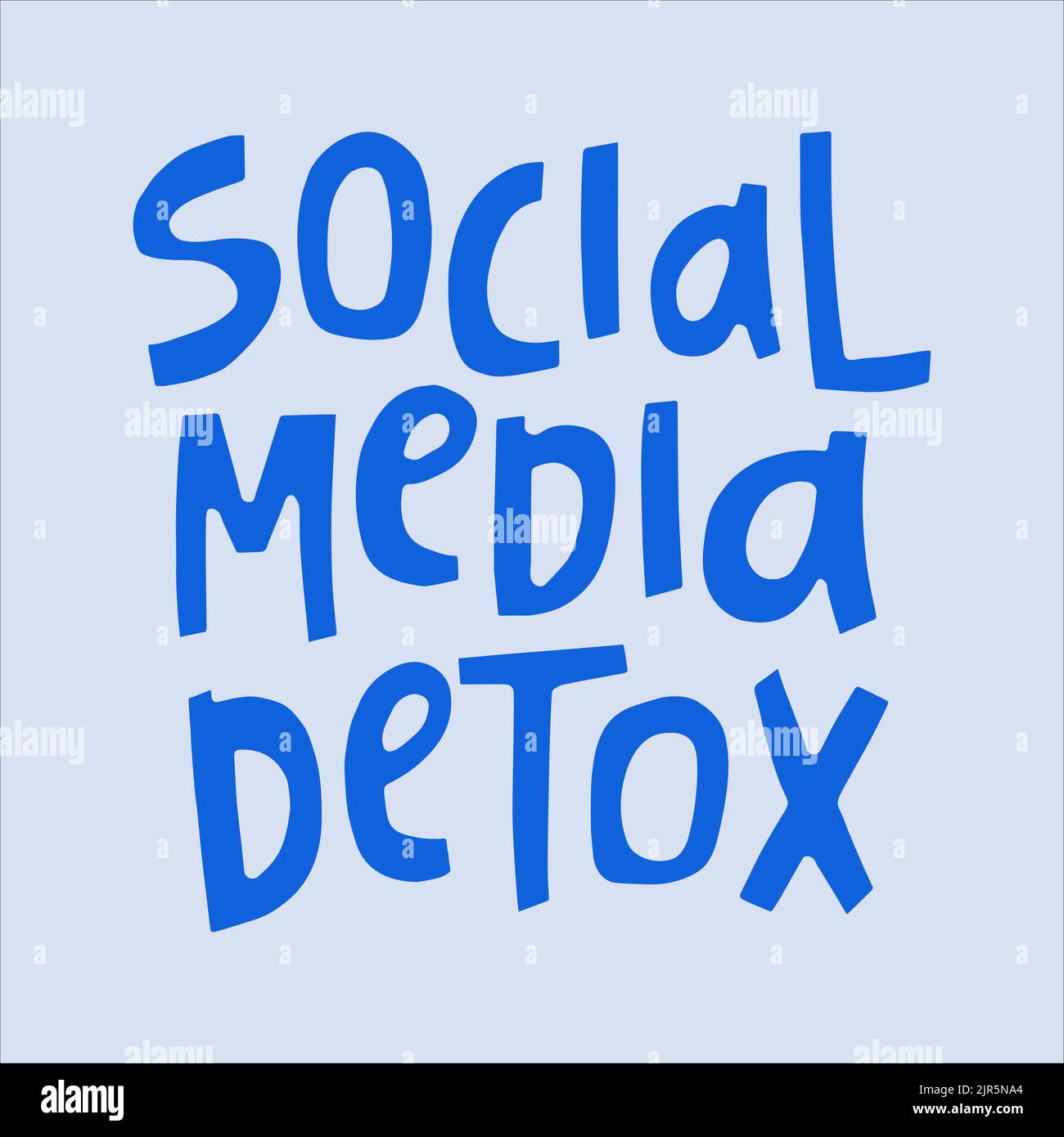 Social media detox - hand-drawn quote. Modern lettering illustration ...