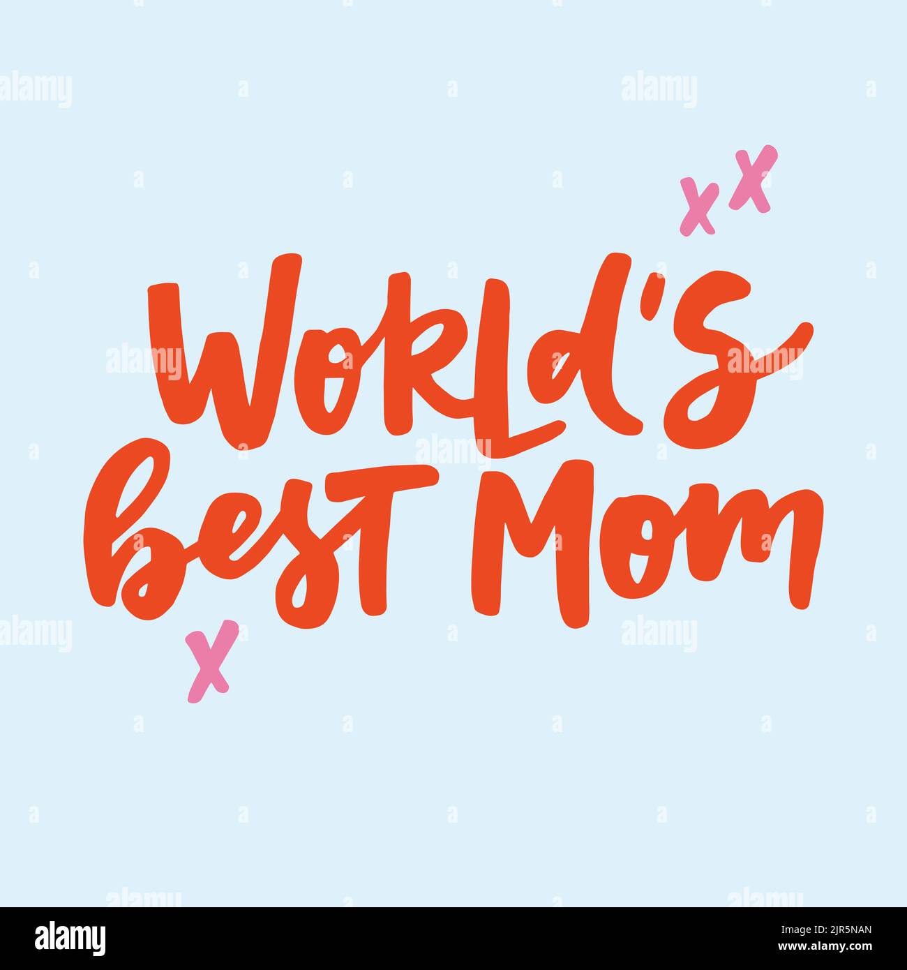 Worlds best mom - handwritten quote. Modern calligraphy illustration ...