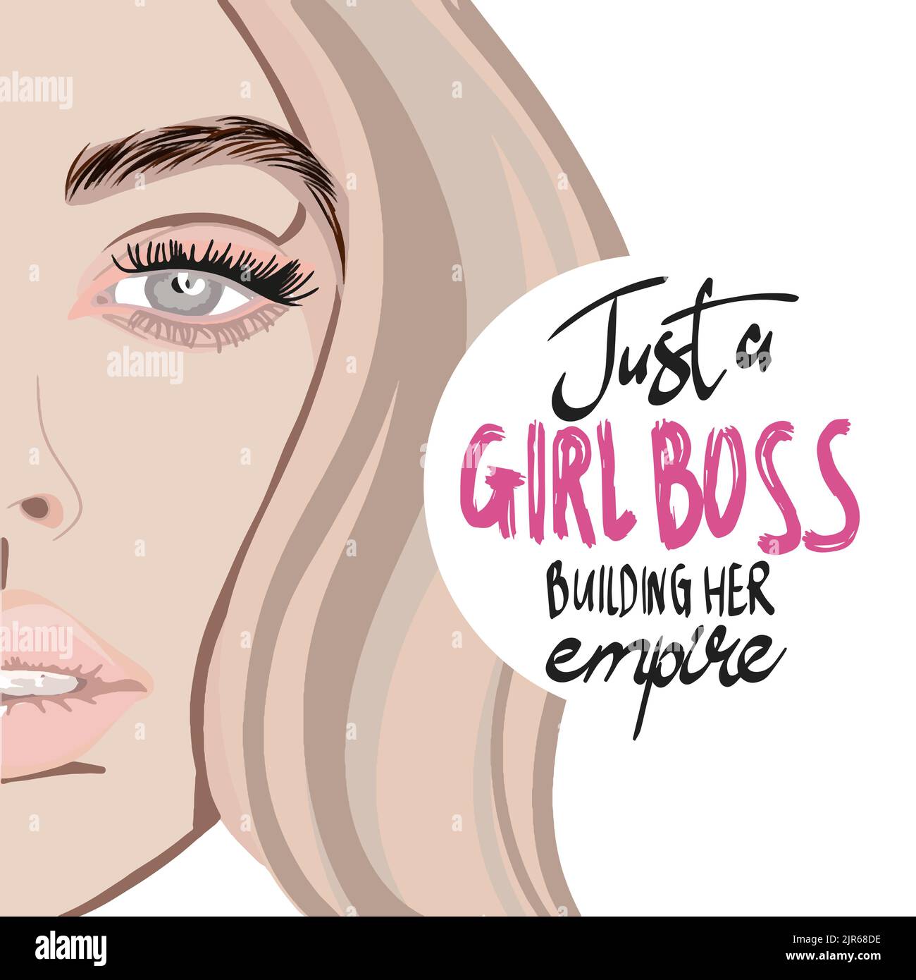 Just a boss girl, building her empire, handwritten lettering, portrait ...