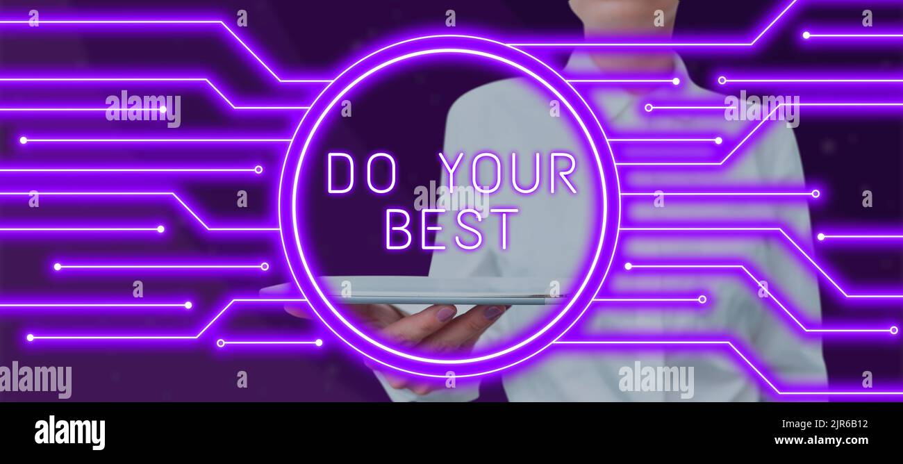 Text sign showing Do Your Best. Word Written on Encouragement for a ...