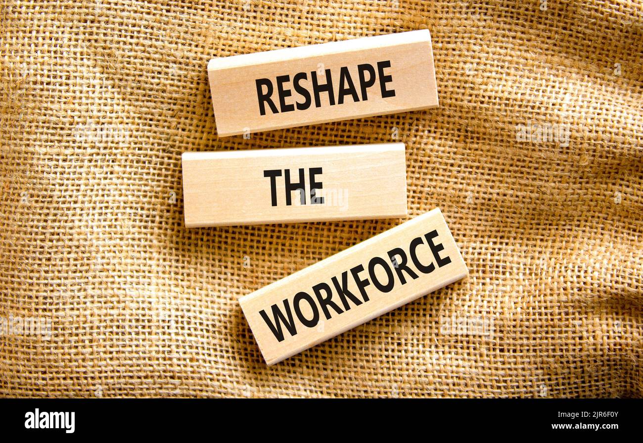 Reshape the workforce and support symbol. Concept words Reshape the ...