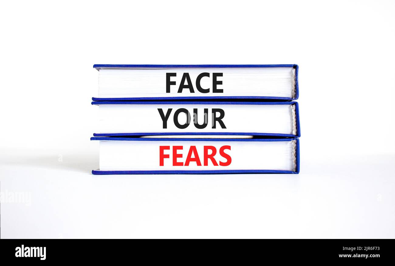 Face your fears and support symbol. Concept words Face your fears on ...