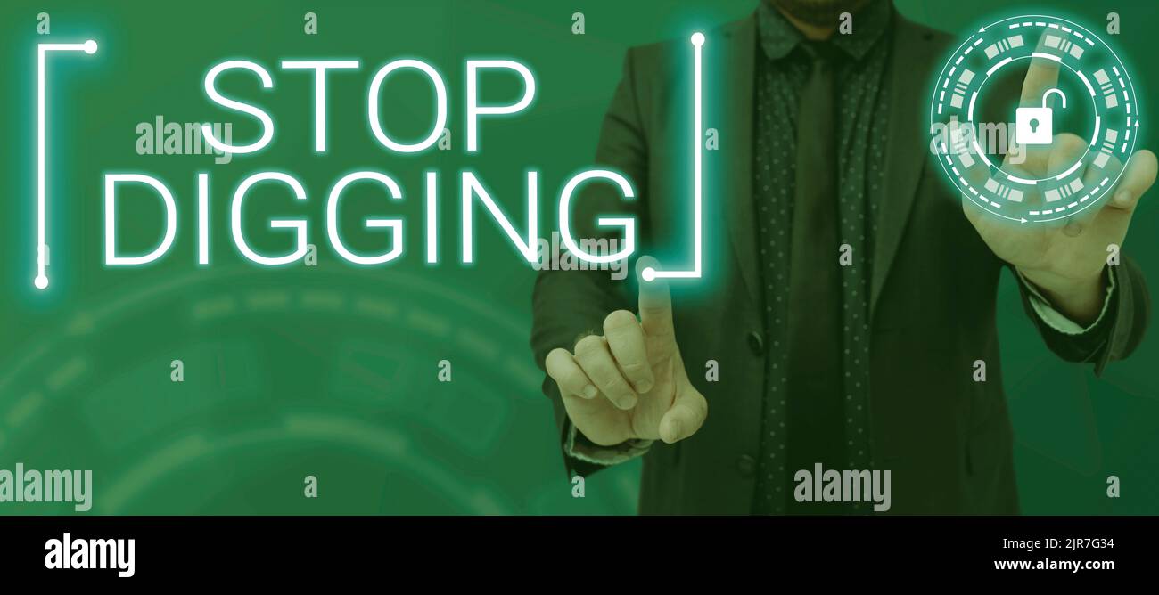 Hand writing sign Stop Digging, Business showcase Prevent Illegal ...