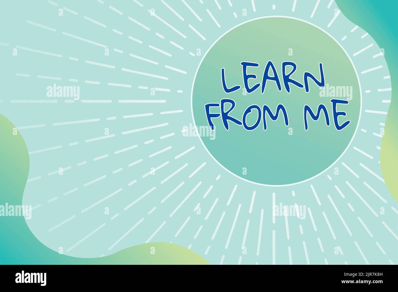 Inspiration showing sign Learn From Me. Word for Follow my lead and ...