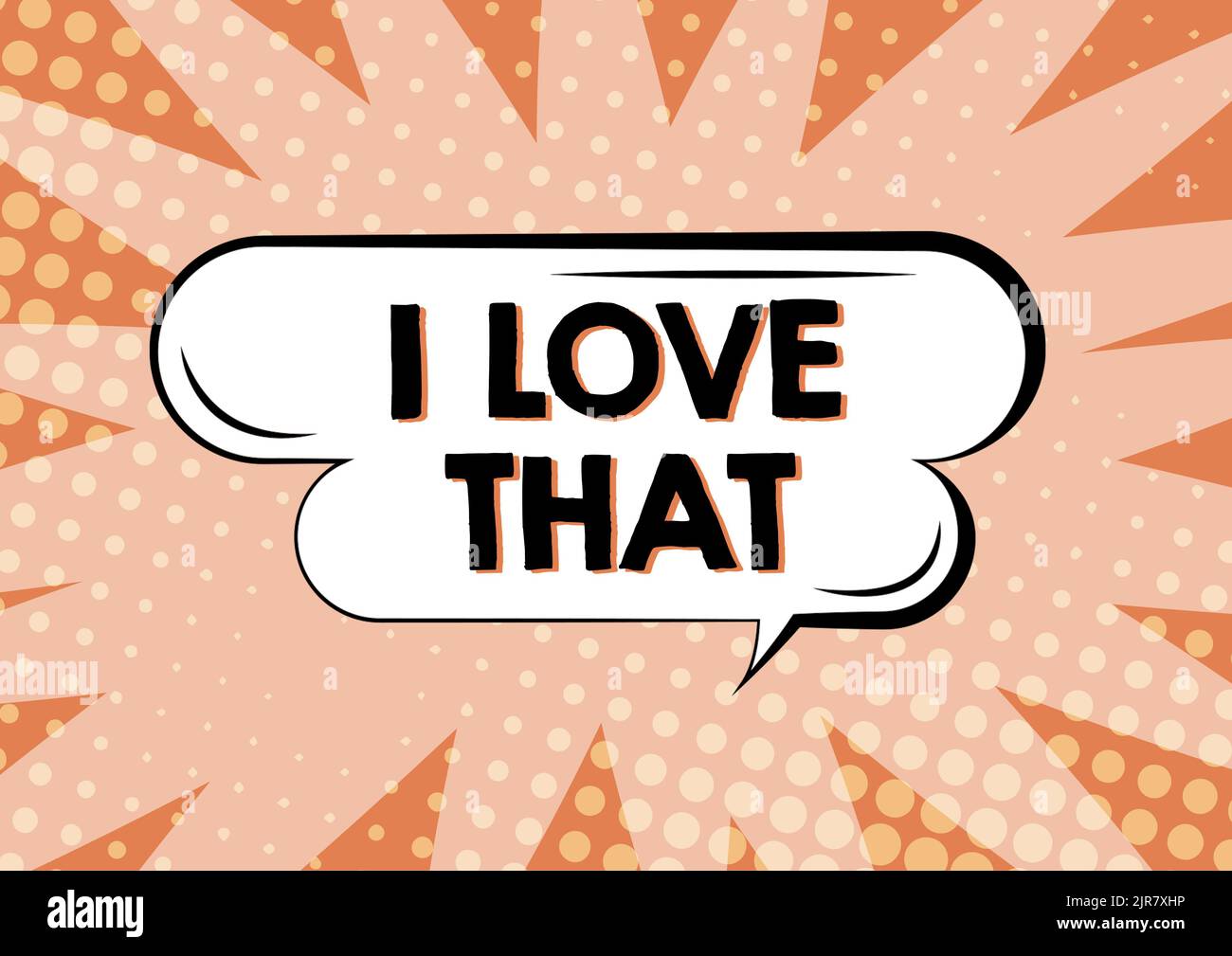 Text caption presenting I Love That. Conceptual photo Having affection ...