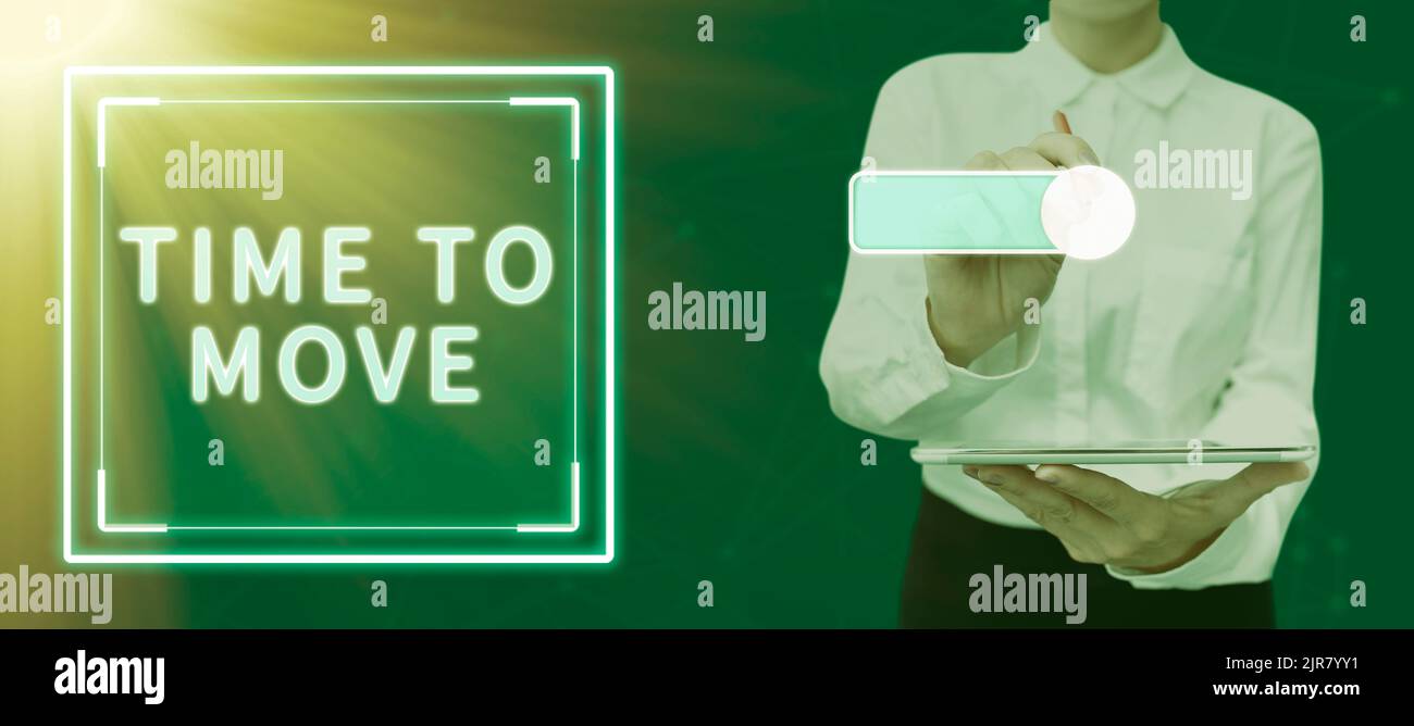 Inspiration showing sign Time To Move. Business idea Best period to ...