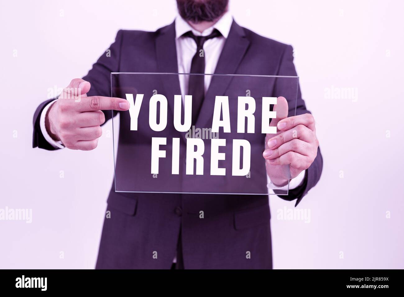 Sign displaying You Are Fired, Business idea Getting out from the job ...