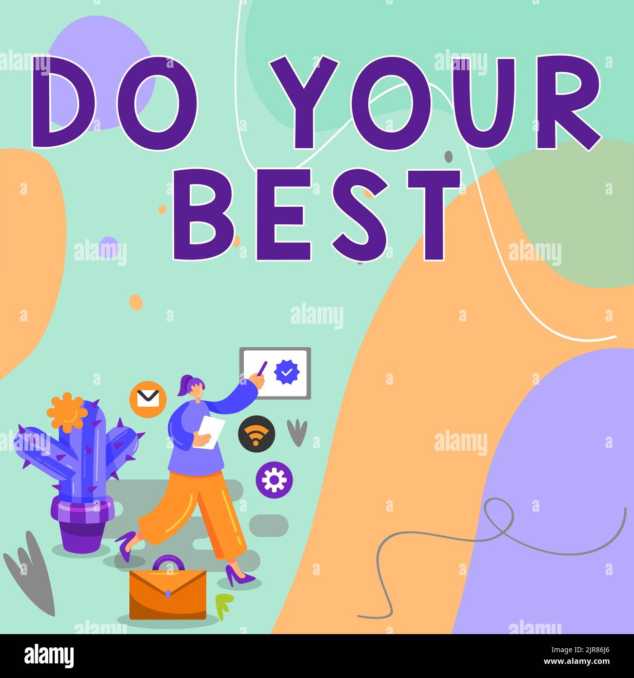 Conceptual caption Do Your Best. Business approach Encouragement for a ...