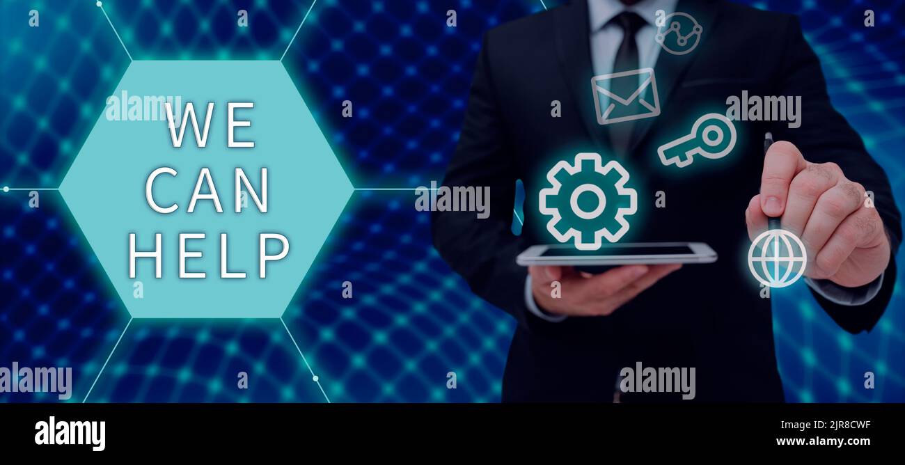 Sign displaying We Can Help. Business idea Let us support you give ...