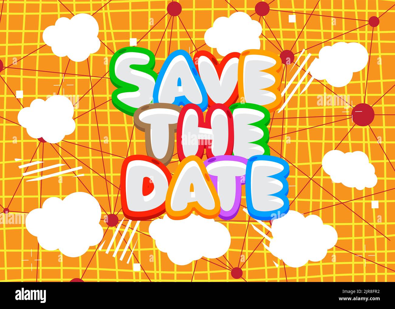 Save The Date. Word written with Children's font in cartoon style Stock ...