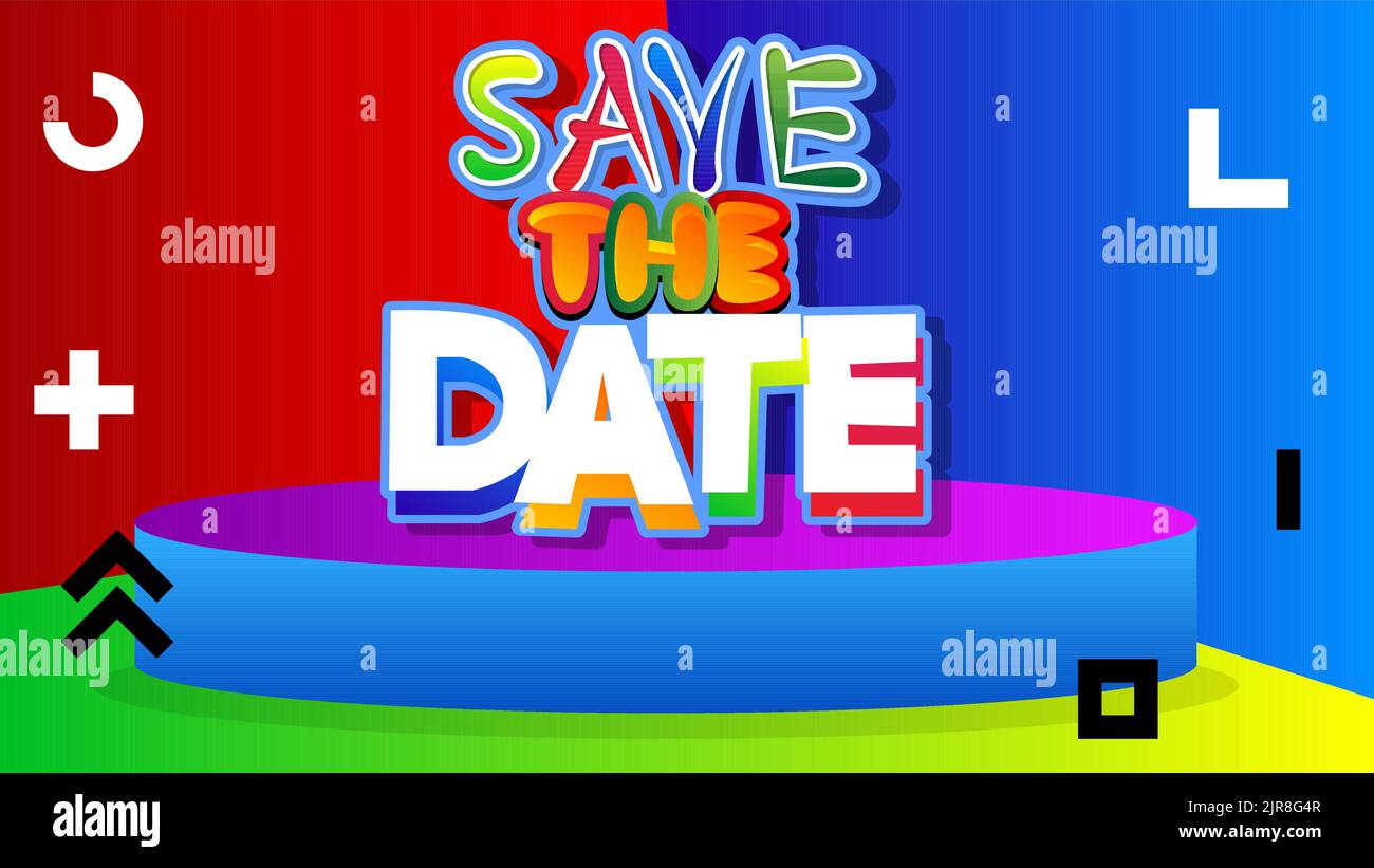 Save The Date. Word written with Children's font in cartoon style Stock ...