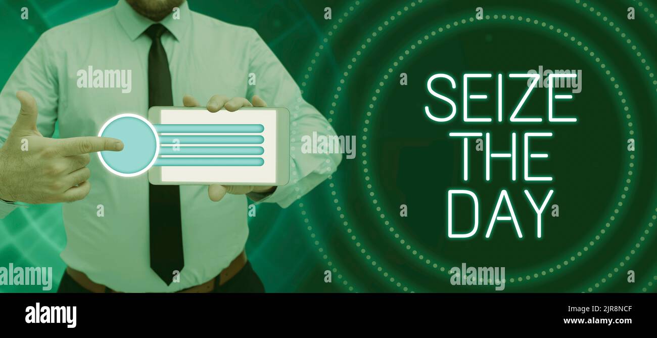 Writing displaying text Seize The Day. Business idea Embrace ...