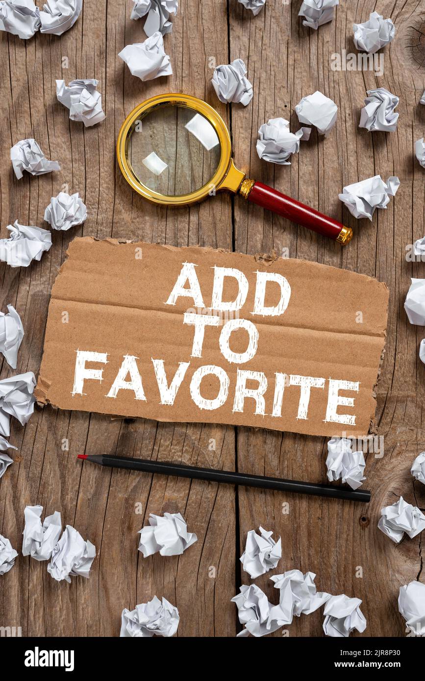 Sign displaying Add To Favorite, Concept meaning Like a page social ...