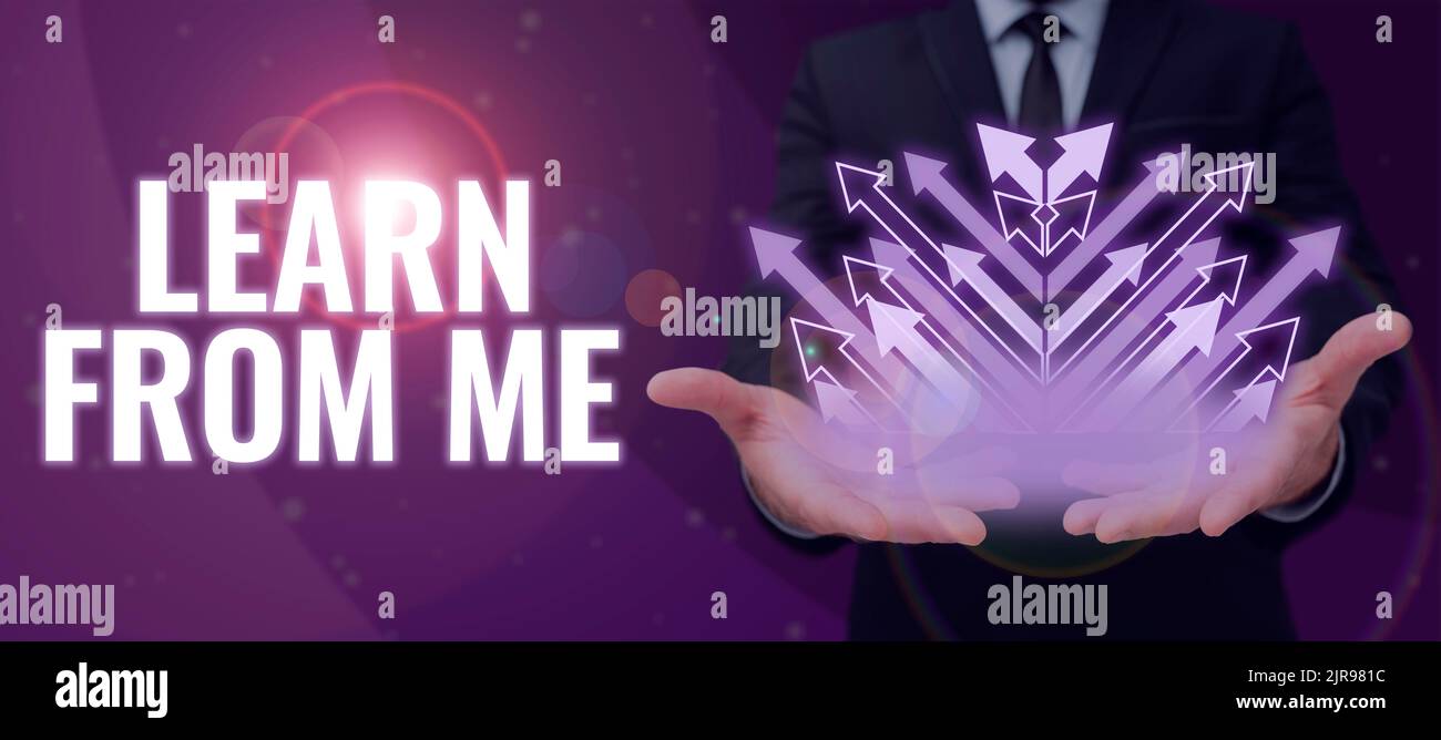Inspiration showing sign Learn From Me. Business concept Follow my lead ...