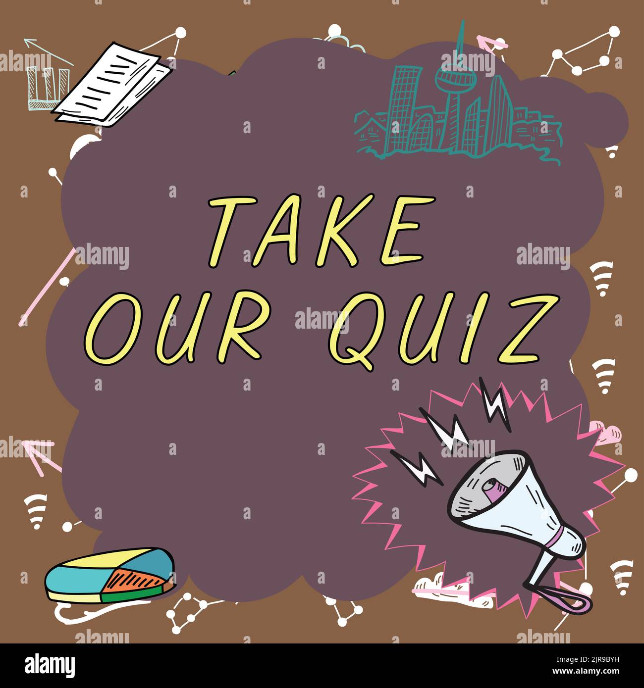 Sign displaying Take Our Quiz. Internet Concept Fill out our ...