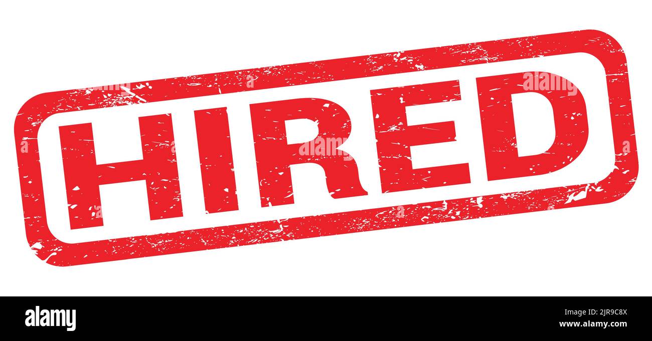 HIRED text written on red rectangle stamp sign Stock Photo - Alamy