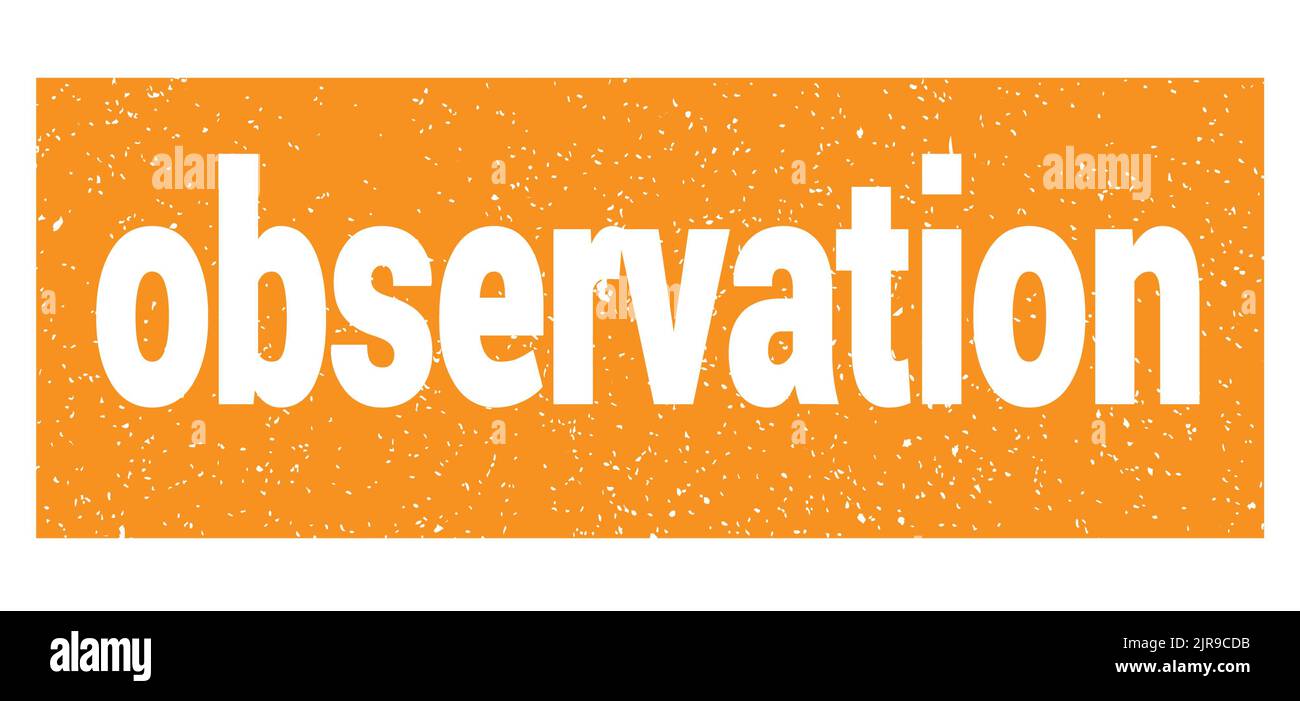 observation text written on orange grungy stamp sign Stock Photo - Alamy