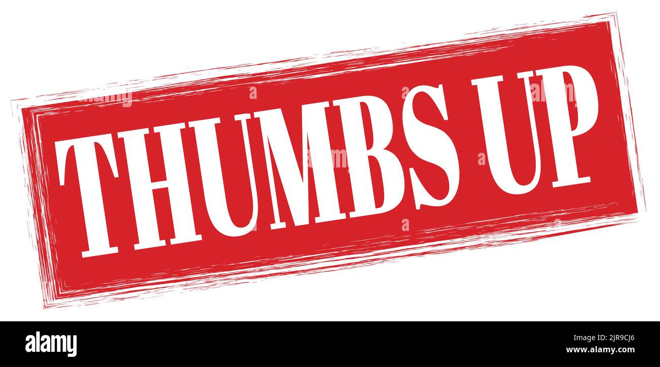 THUMBS UP text written on red rectangle stamp sign Stock Photo - Alamy