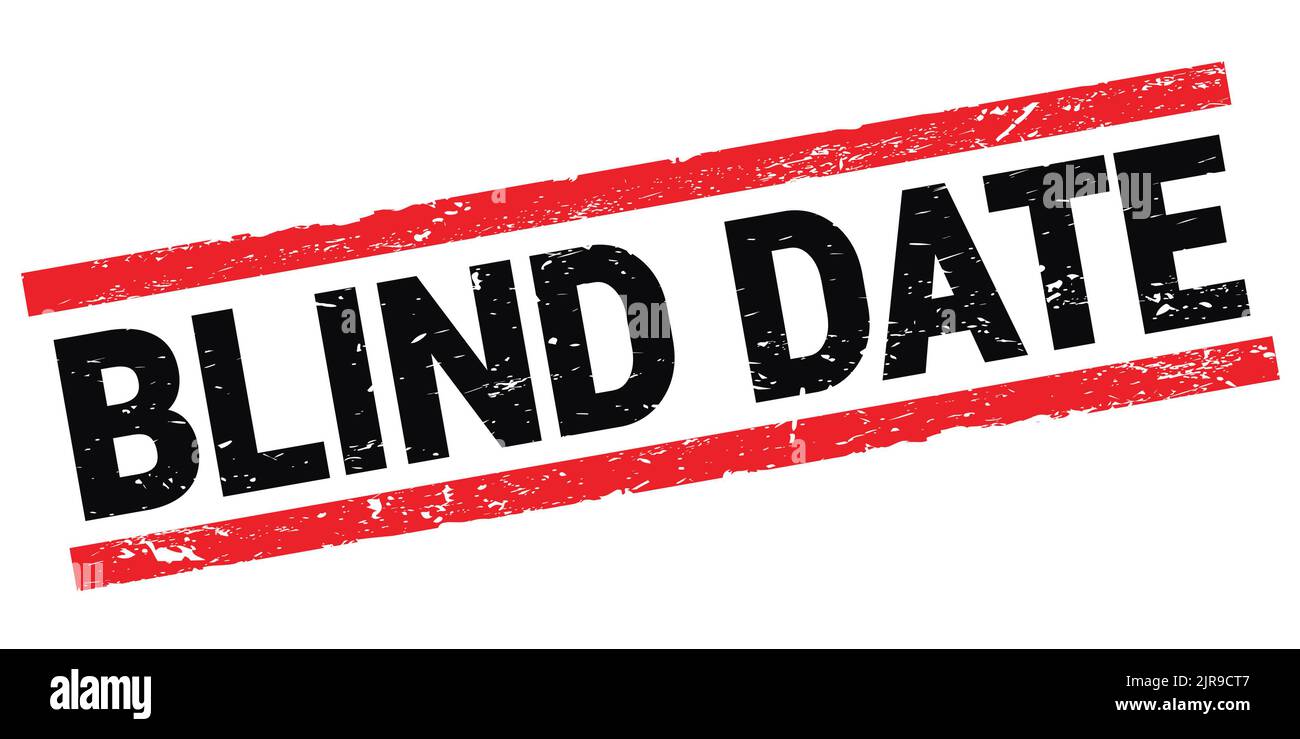 BLIND DATE text written on black-red rectangle stamp sign Stock Photo ...