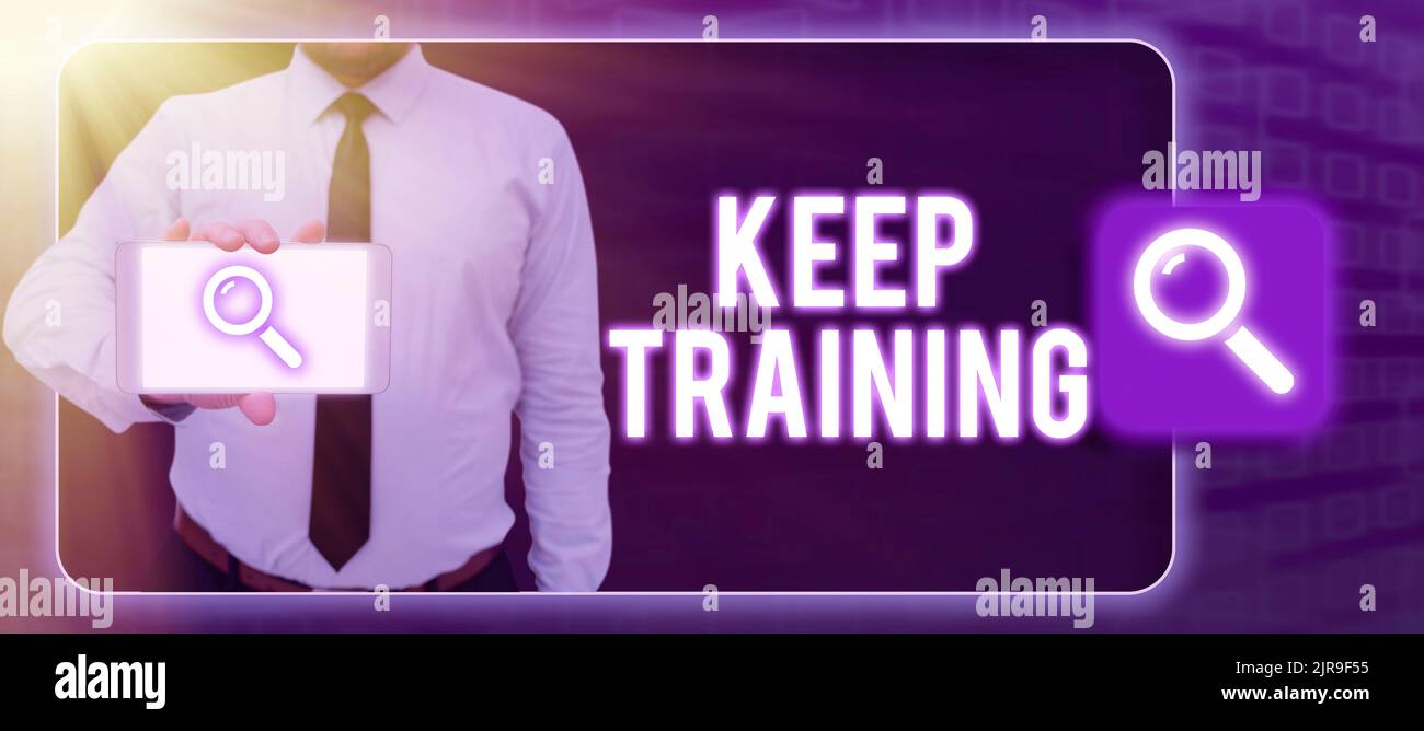 Text caption presenting Keep Training. Business showcase Grounding Drilling Always Wonder Be ...