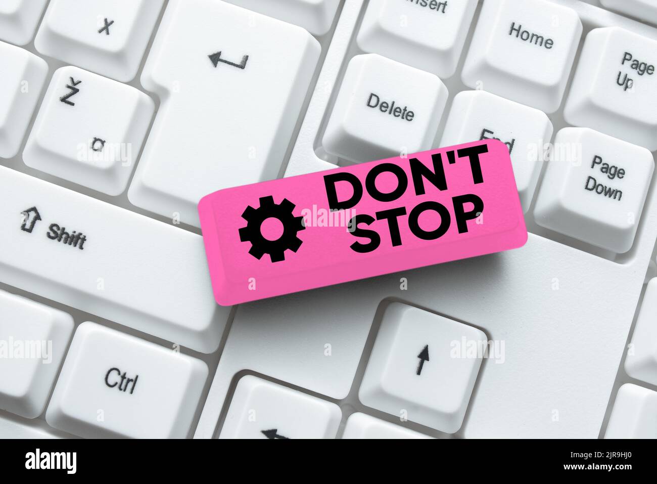 Sign displaying Don T Not Stop. Business overview Continue what had been doing without rendering ...