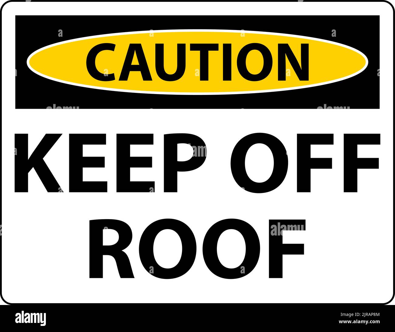 Caution Keep Off Roof Sign On White Background Stock Vector Image & Art ...