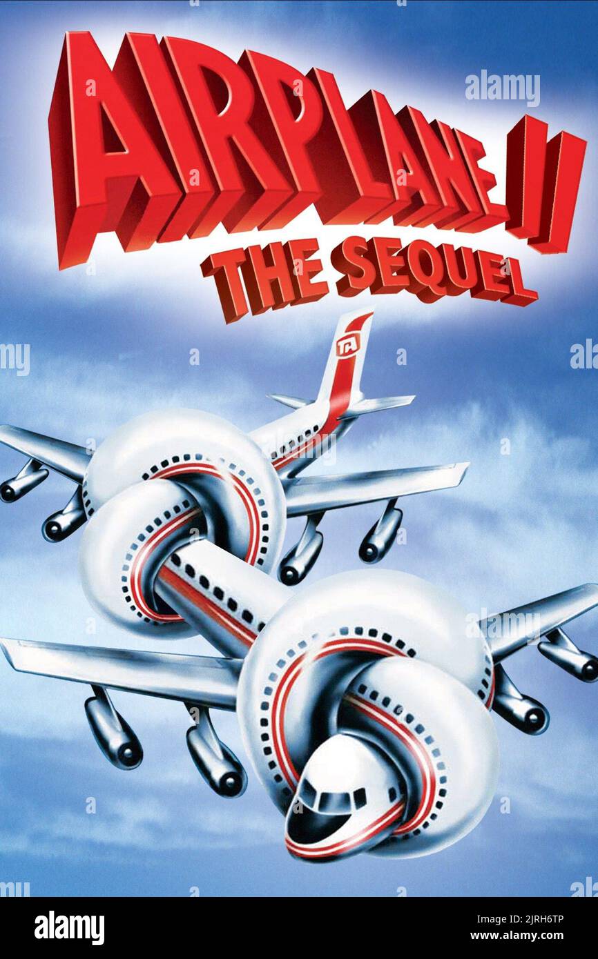 MOVIE POSTER, AIRPLANE II: THE SEQUEL, 1982 Stock Photo - Alamy