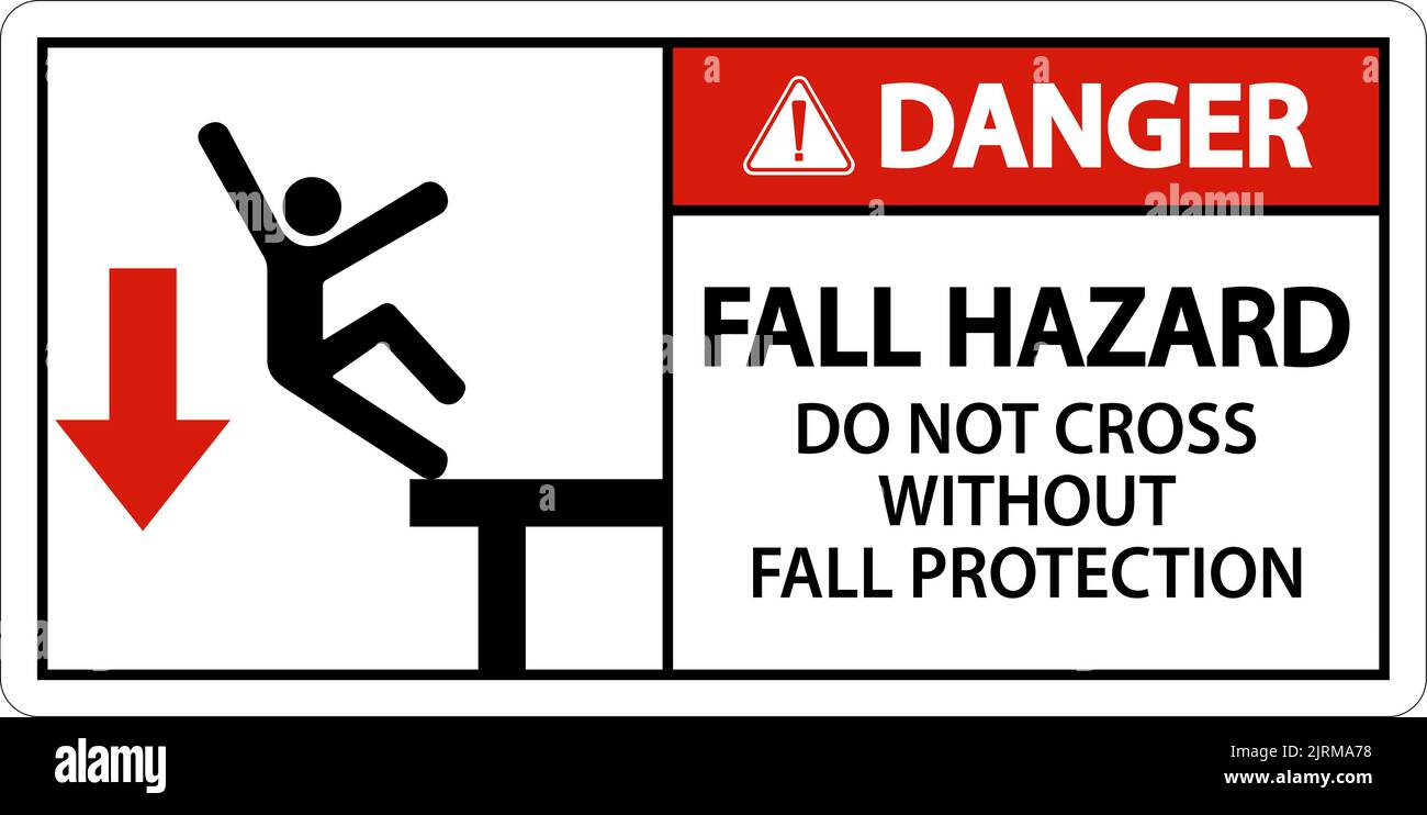 Danger Do Not Cross Without Fall Protection Sign On White Background ...