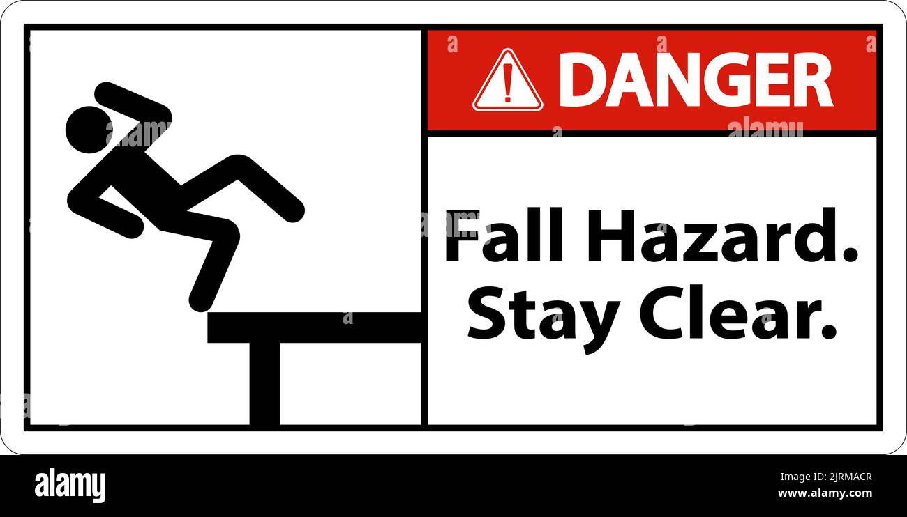 Danger Fall Hazard Stay Clear Sign On White Background Stock Vector ...