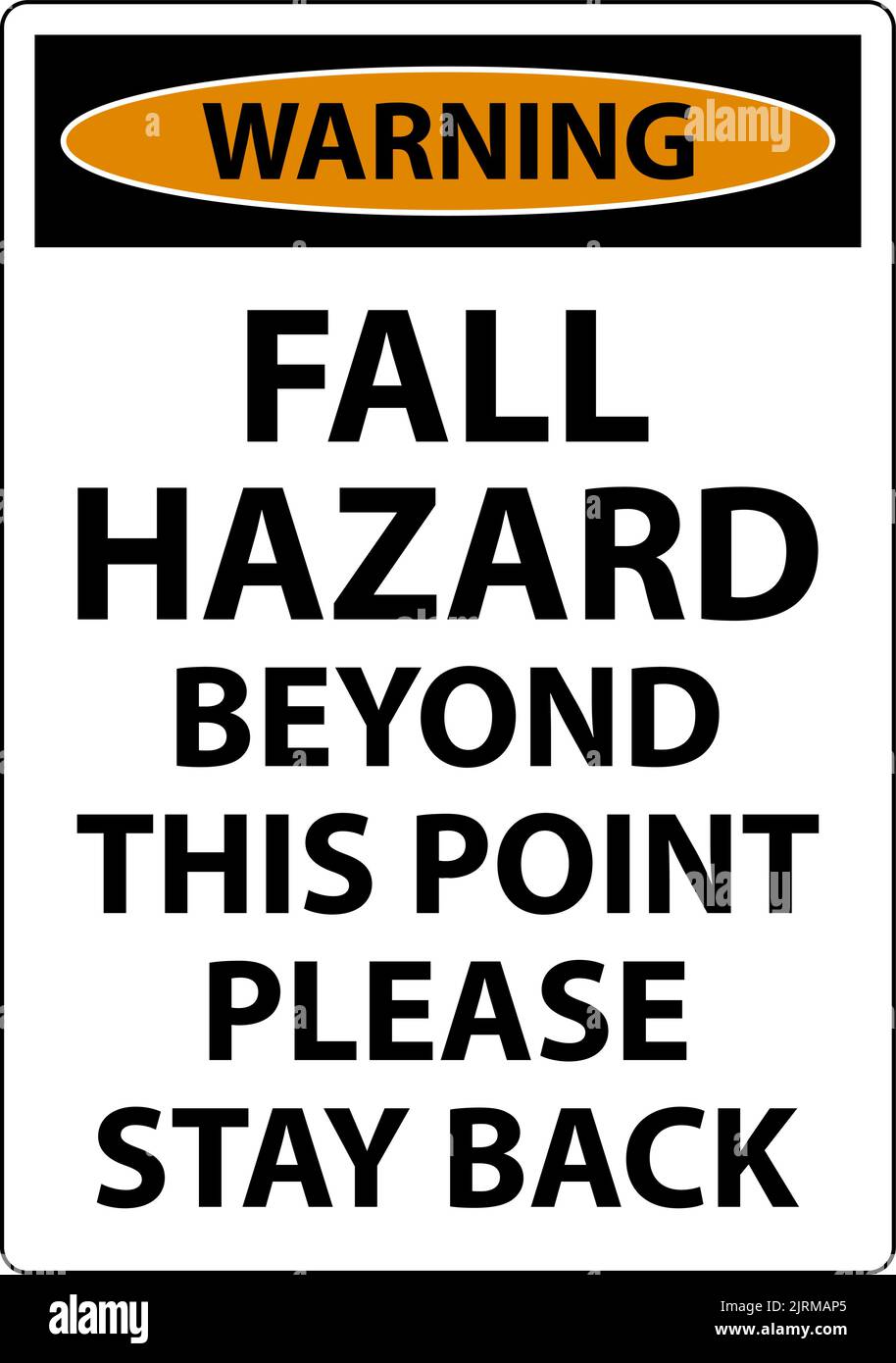 Warning Fall Hazard Beyond This Point Sign On White Background Stock ...