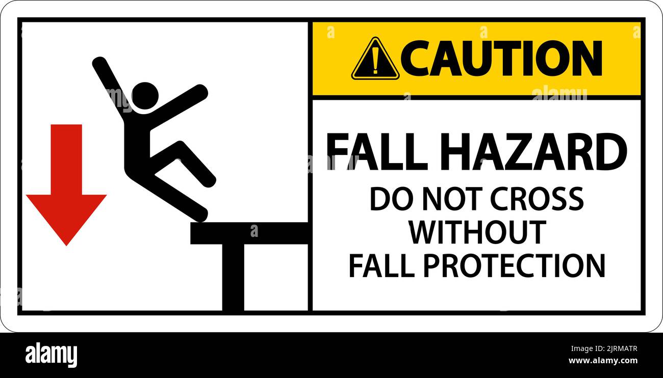 Caution Do Not Cross Without Fall Protection Sign On White Background ...