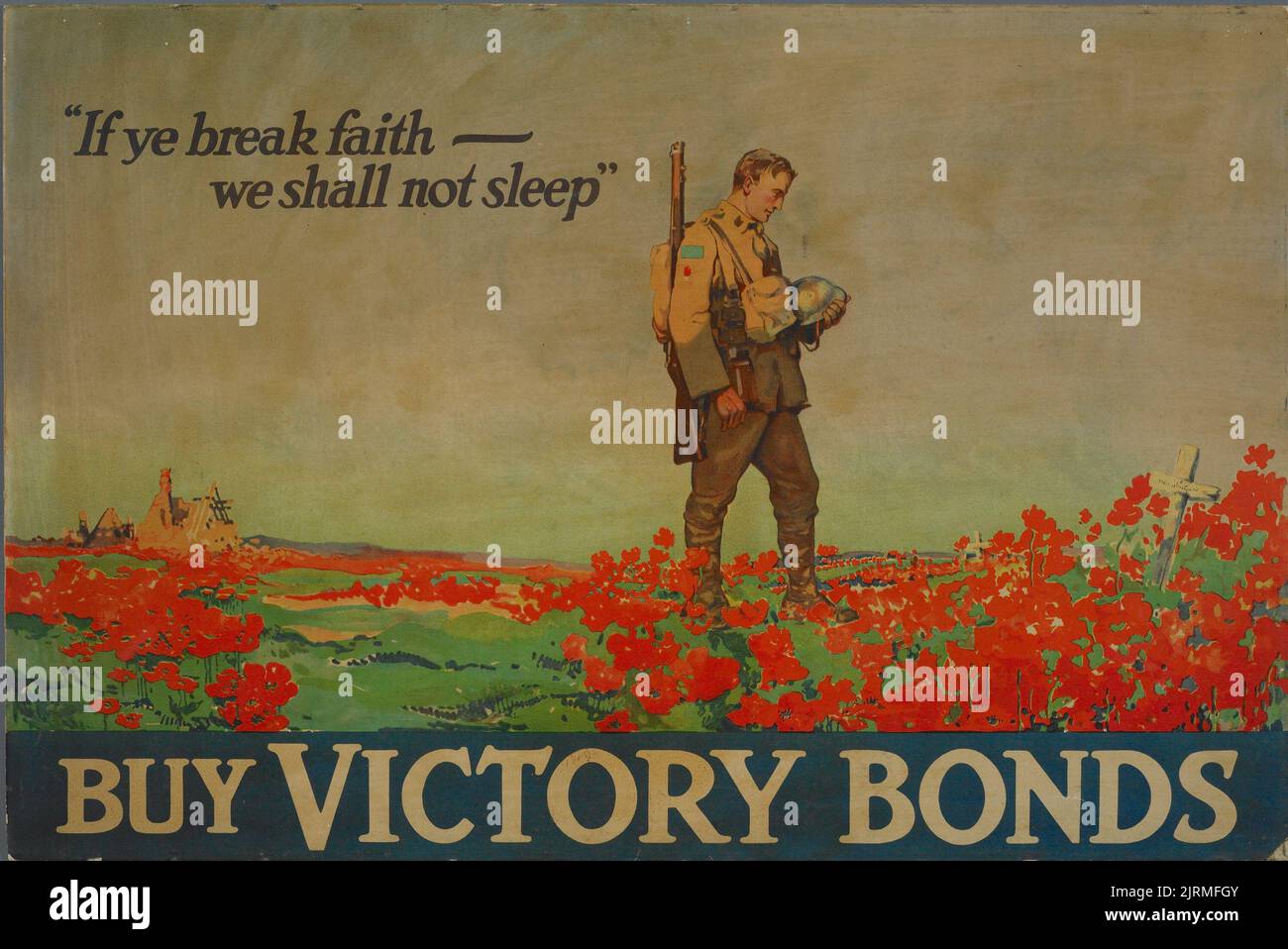 Poster, "If ye break faith - we shall not sleep", 1918, Canada, by ...